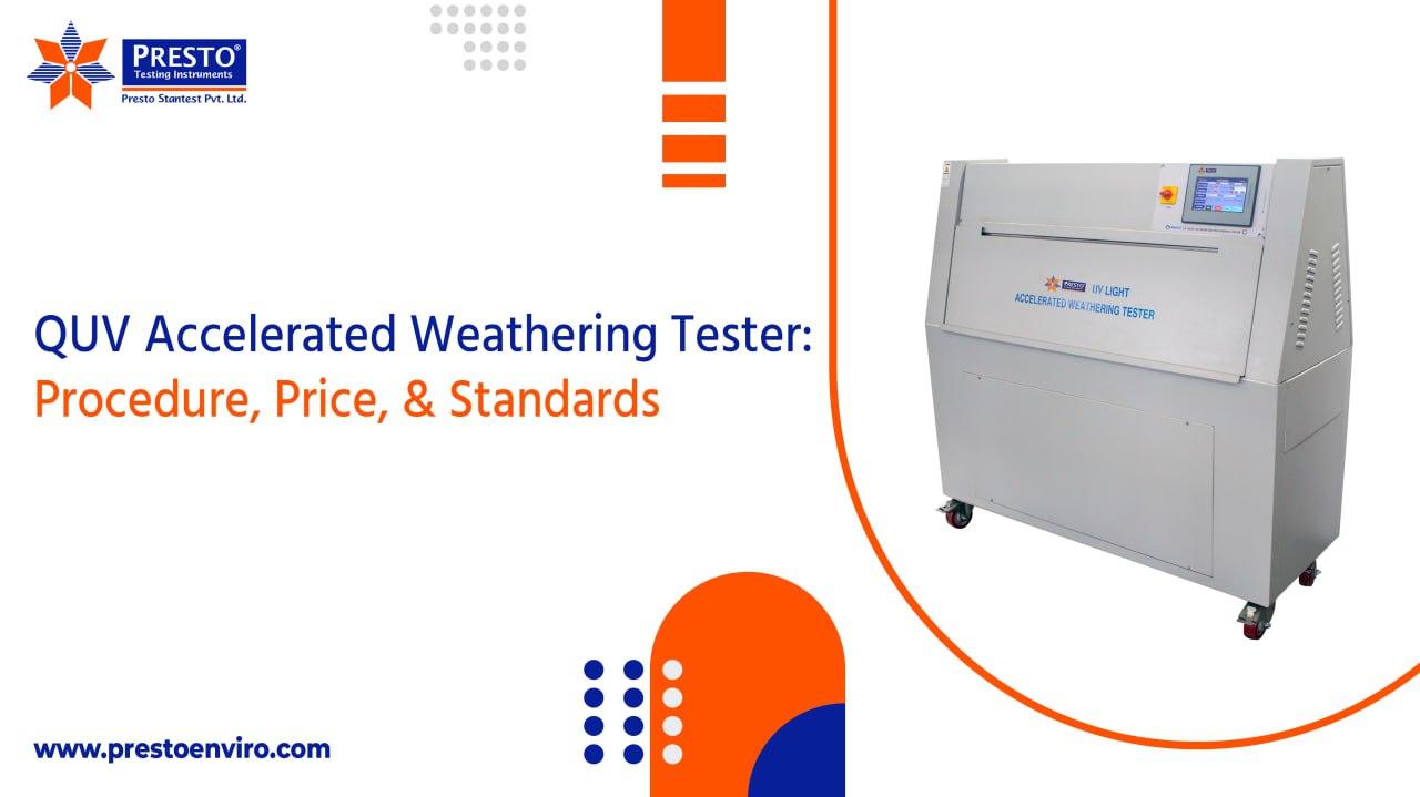 QUV Accelerated Weathering Tester: Procedure, Price, & Standards