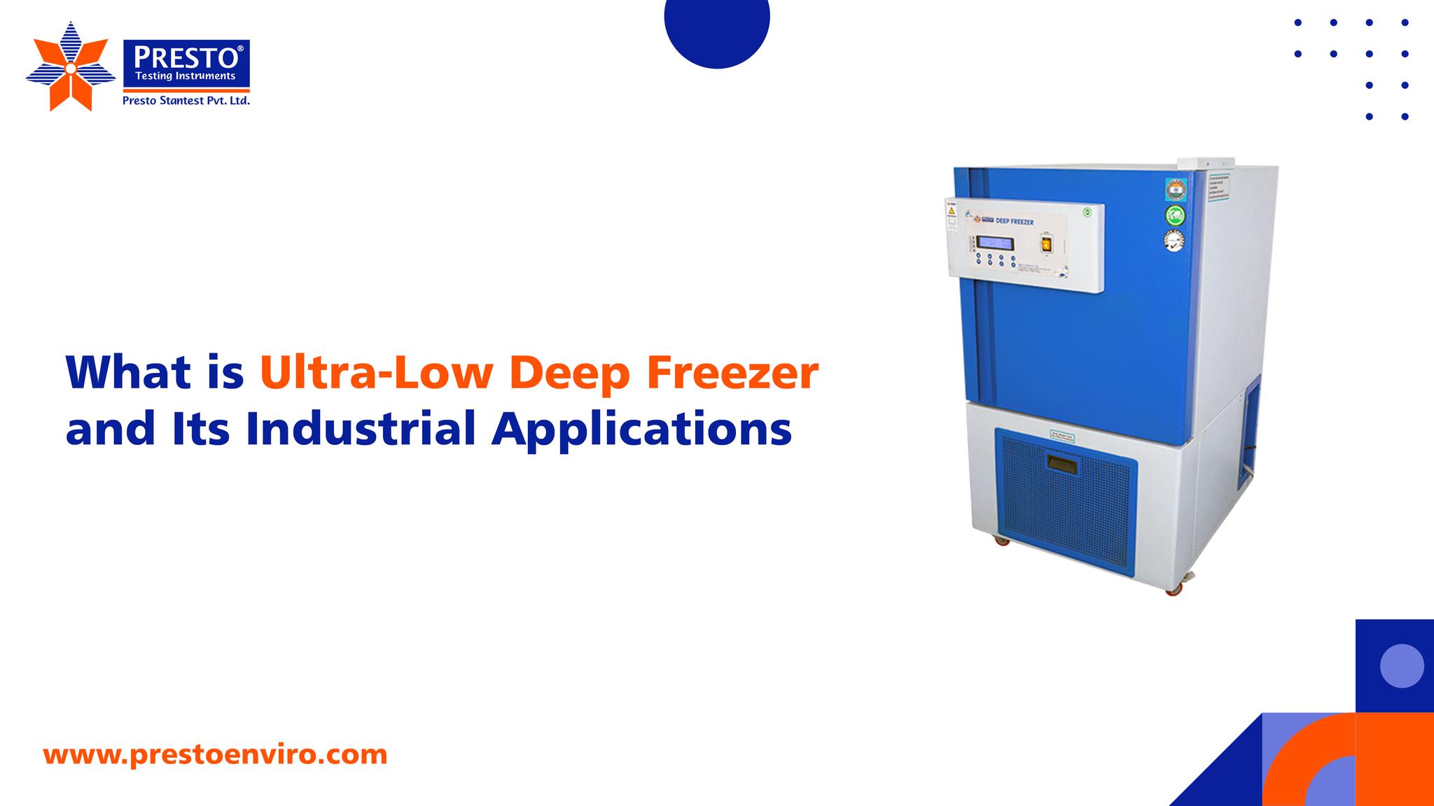 What is Ultra-Low Deep Freezer and Its Industrial Applications